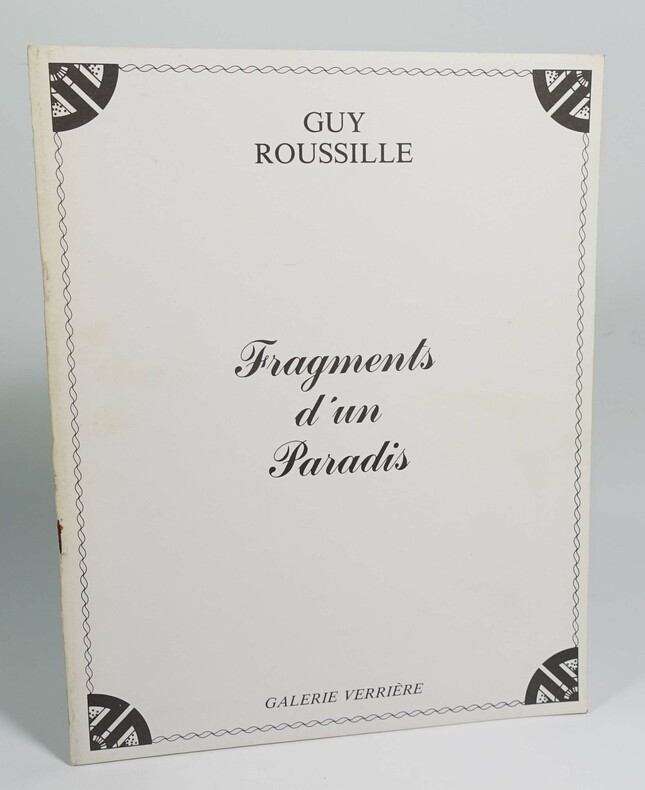 ROUSSILE Guy - GRAINVILLE Patrick - Guy Roussile : "Fragments d'un paradis"