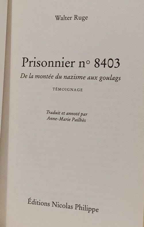 Ruge Walter Pailhès Anne-Marie - Prisonnier n° 8403: De la montée du n ...