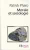 PHARO Patrick, - Morale et sociologie - Le sens et les valeurs entre na ...
