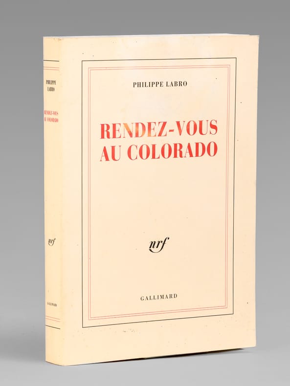 NRF Gallimard - LABRO, Philippe - Rendez-vous au Colorado [ exemplaire ...