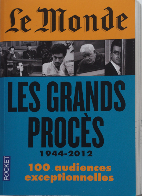 Pascale Robert-Diard et Didier Rioux - "Le Monde".Les grands procès, 1 ...