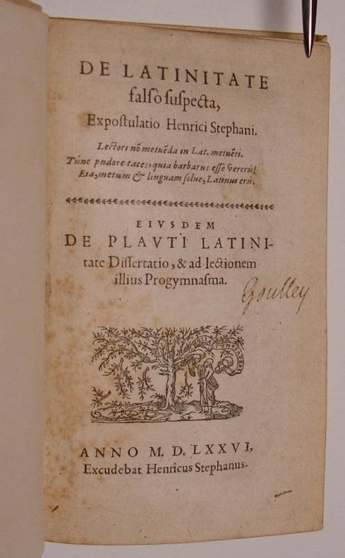 STEPHANUS, HENRICUS. - De latinitate falso suspecta, expostulatio Henr ...