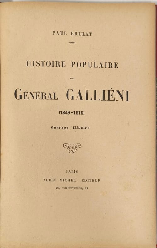 Paul Brulat - Histoire populaire du général gallieni ( 1849-1916 )