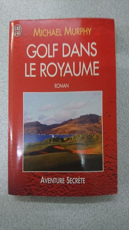 Michael Murphy - Golf dans le royaume - Livre Rare Book