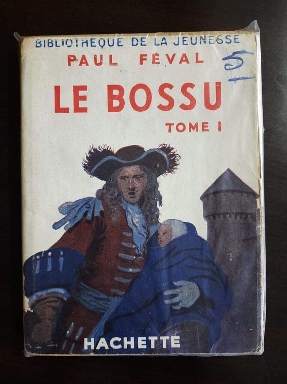 Paul Fêval - Le bossu tome I - Livre Rare Book