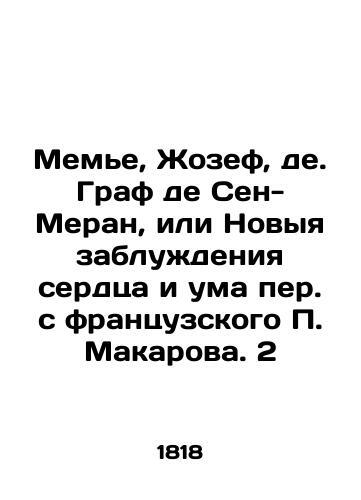 Memieu, Joseph, de Count de Saint-Meran, or the New Delusions of the He ...