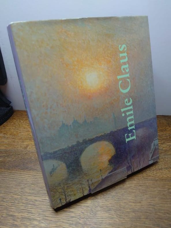 JOHAN DE SMET. - Emile Claus. 1849 - 1924. - Livre Rare Book