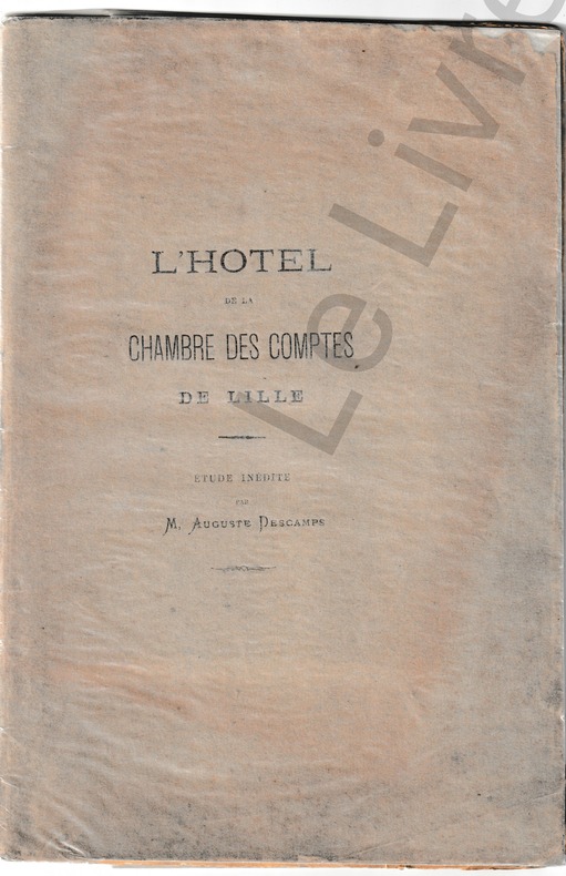 Auguste Descamps - L'hôtel de la chambre des compte de Lille - étude in ...
