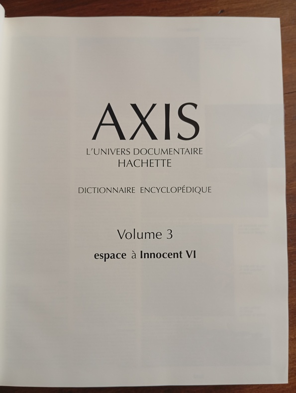 COLLECTIF - AXIS L'UNIVERS DOCUMENTAIRE HACHETTE VOLUME 3 ESPACE à I ...